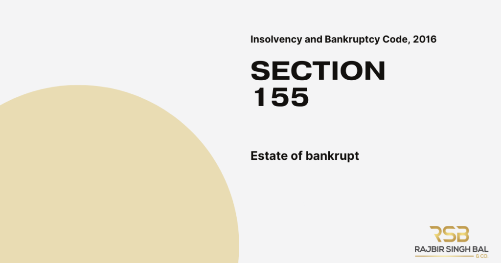 Insolvency and Bankruptcy Code (IBC) - Section-155 - Rajbir Singh Bal & Co.